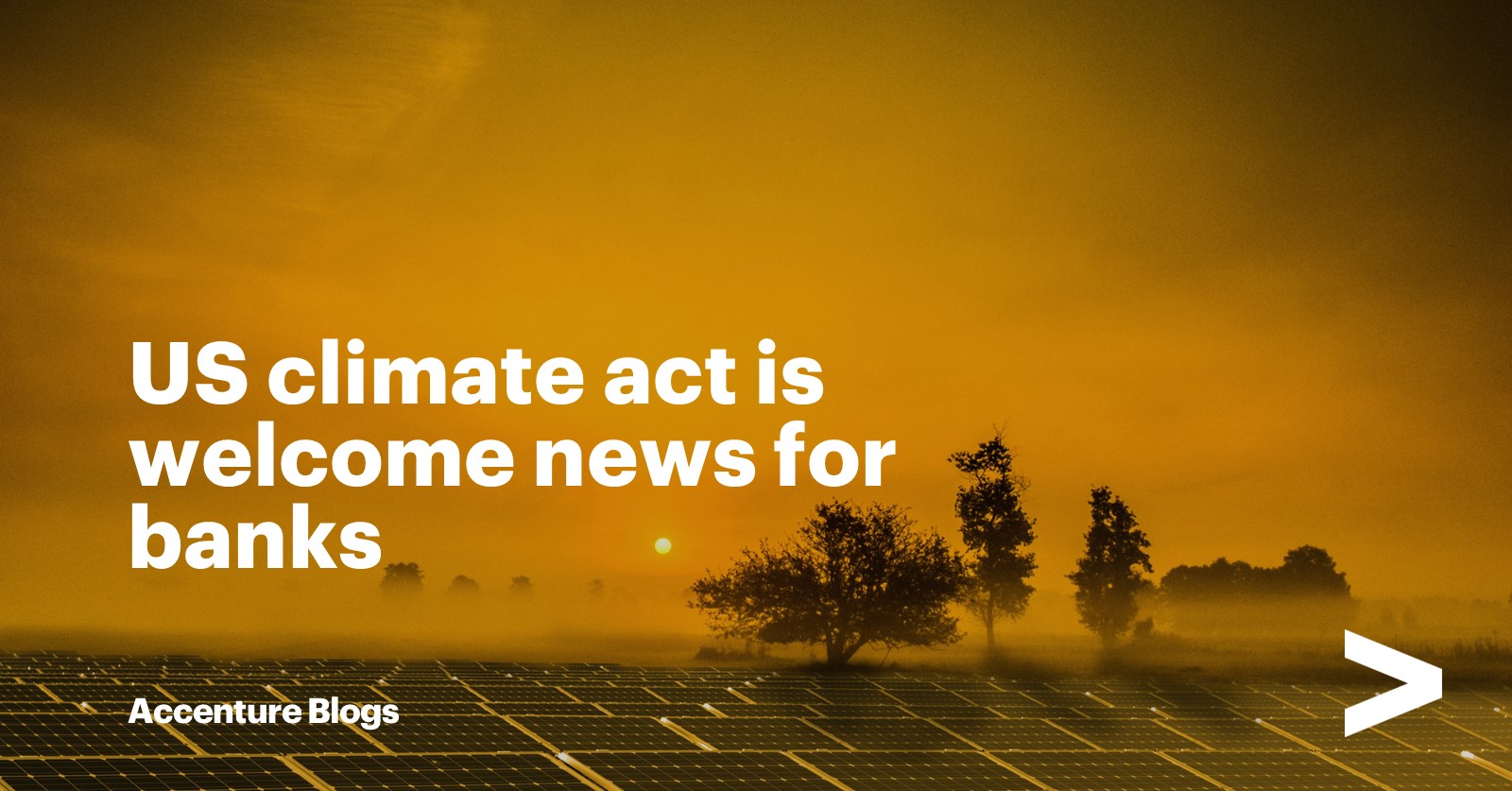 US climate act is welcome news for banks | Accenture Banking Blog ...