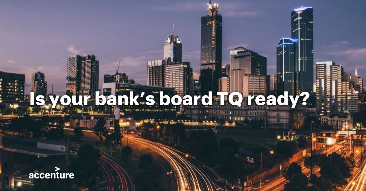 Is your bank’s board TQ ready? | Accenture Banking Blog