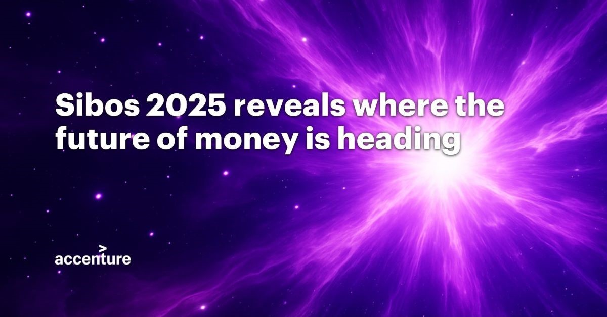 Sibos 2025 reveals where the future of money is heading | Accenture Banking Blog